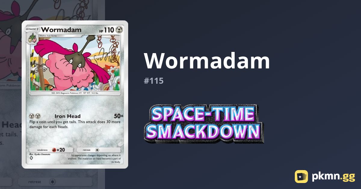 Wormadam 115 Space-Time Smackdown | pkmn.gg