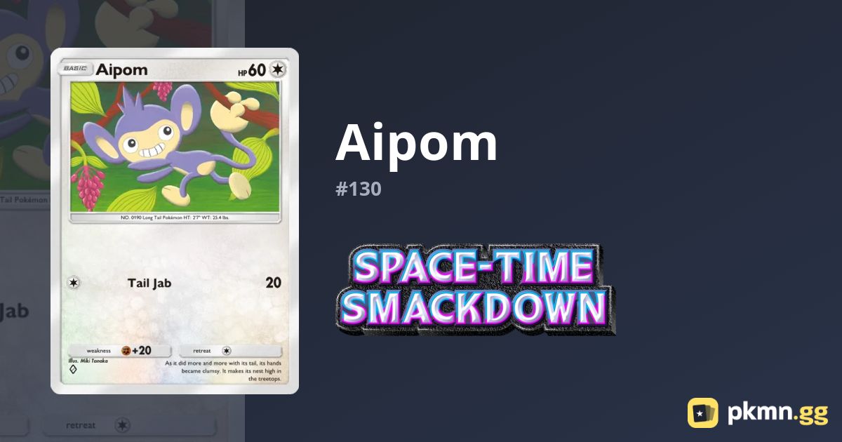 Aipom 130 Space-Time Smackdown | pkmn.gg