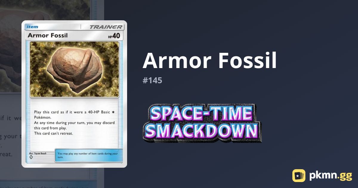 Armor Fossil 145 Space-Time Smackdown | pkmn.gg