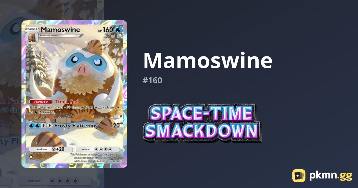 Mamoswine 160 Space-Time Smackdown | pkmn.gg