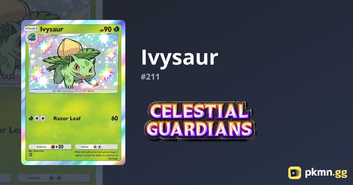 Ivysaur 211 Celestial Guardians | pkmn.gg
