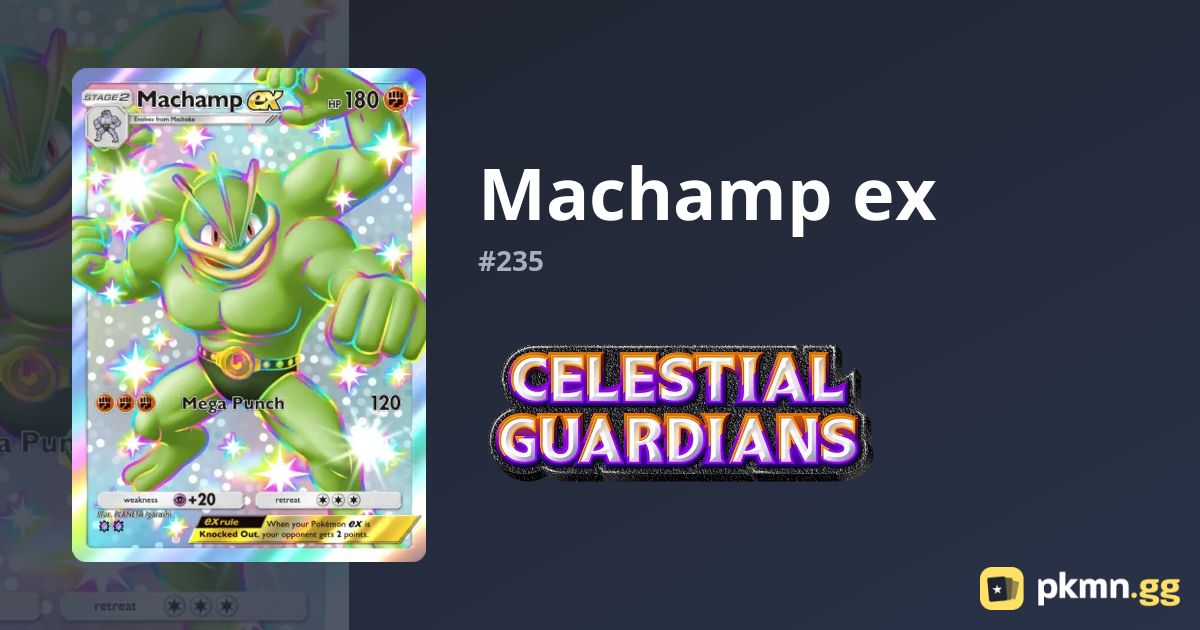 Machamp ex 235 Celestial Guardians | pkmn.gg