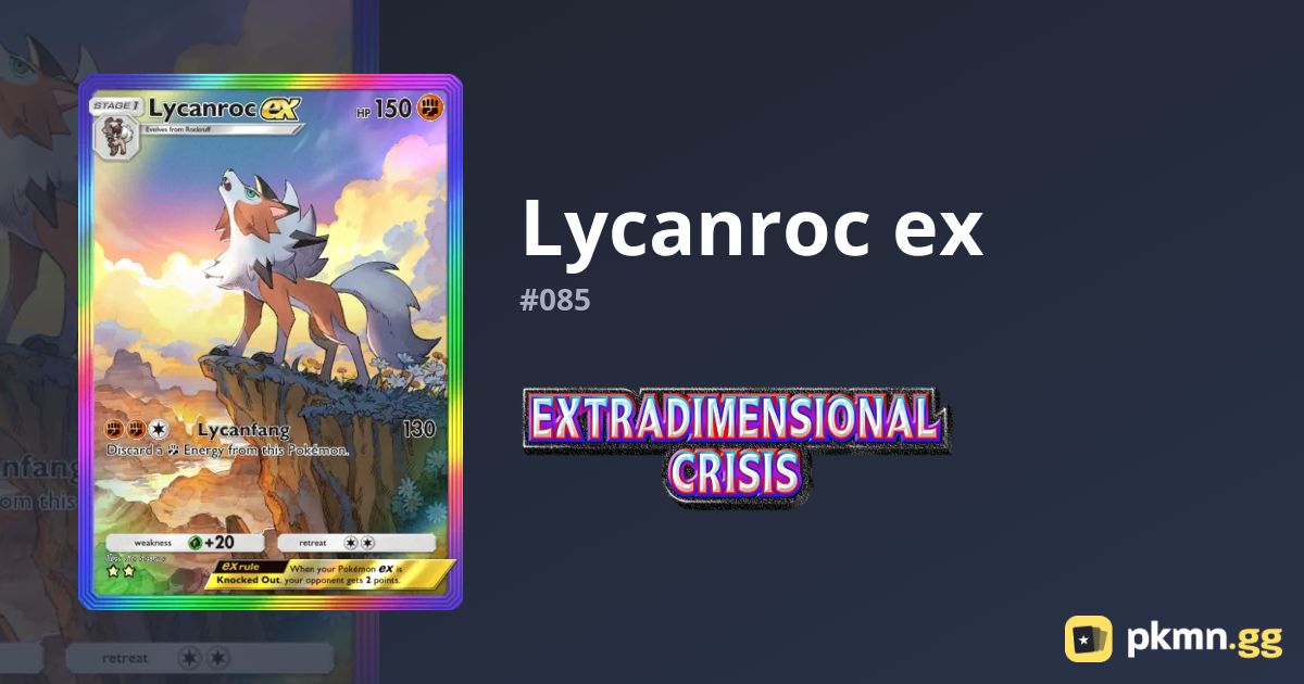 Lycanroc ex 085 Extradimensional Crisis | pkmn.gg