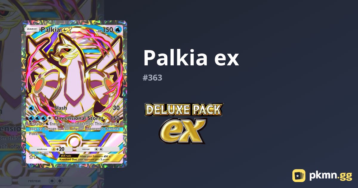 Palkia ex 363 Deluxe Pack ex | pkmn.gg