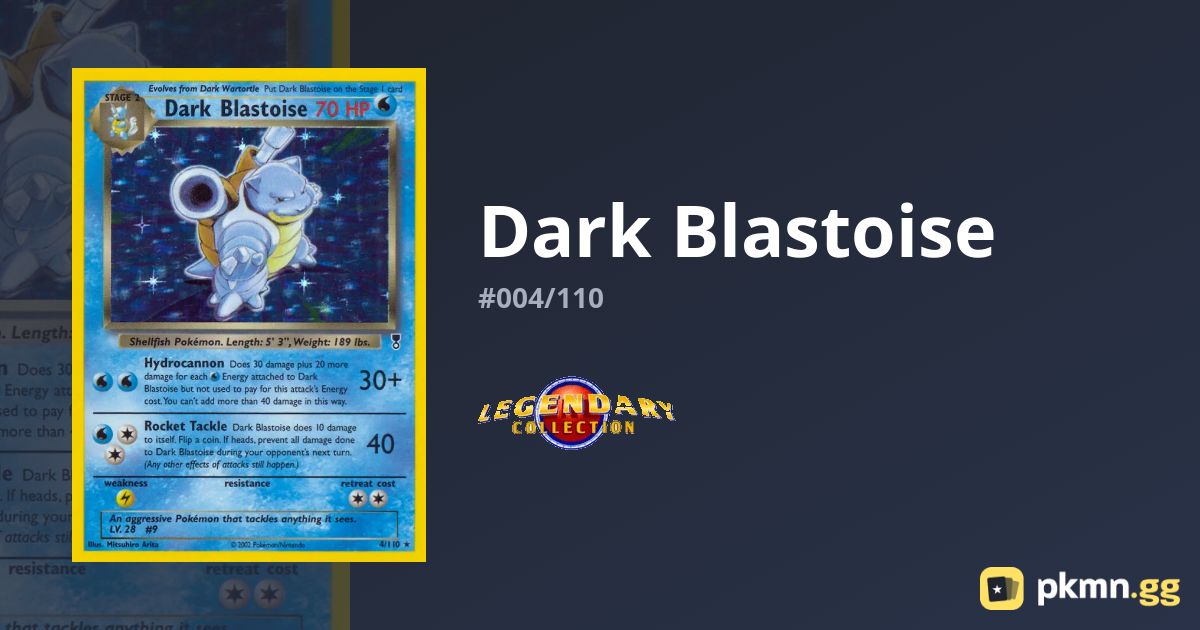 Dark Blastoise #004/110 Legendary Collection | pkmn.gg