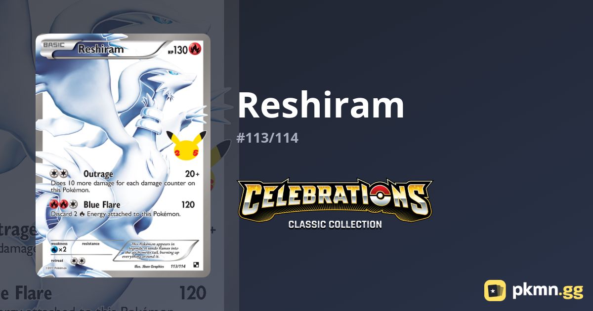 Reshiram #113/114 Celebrations: Classic Collection | pkmn.gg