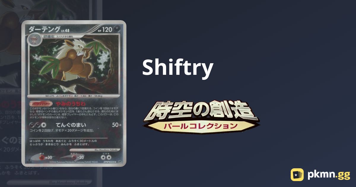 Shiftry Space Time Creation | pkmn.gg