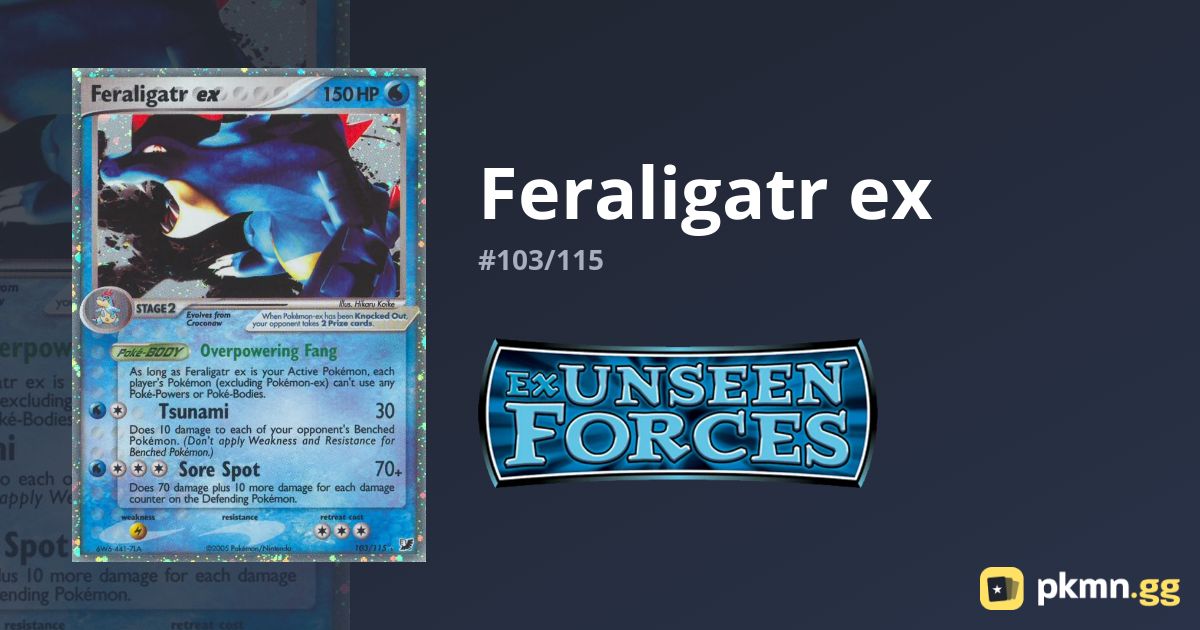 Feraligatr ex #103/115 Unseen Forces | pkmn.gg