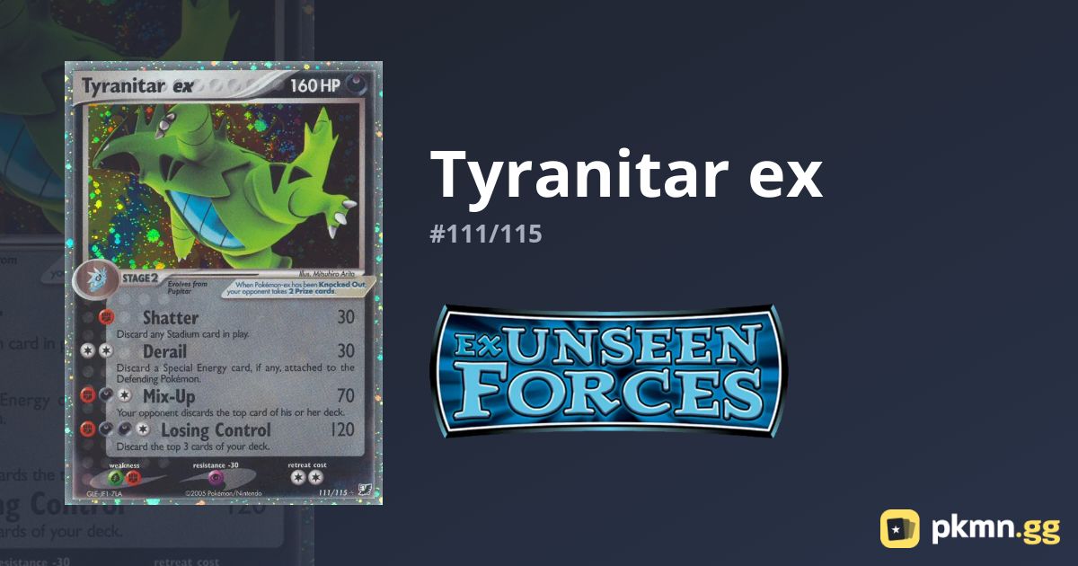 Tyranitar ex #111/115 Unseen Forces | pkmn.gg