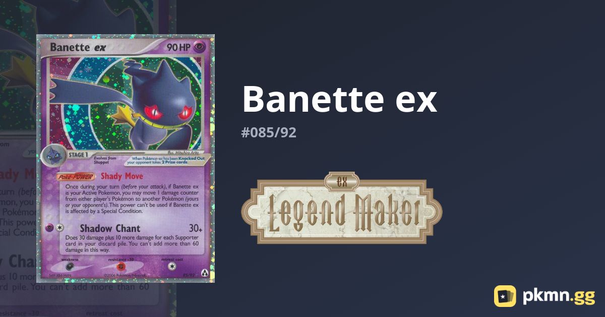 Banette ex #085/92 Legend Maker | pkmn.gg