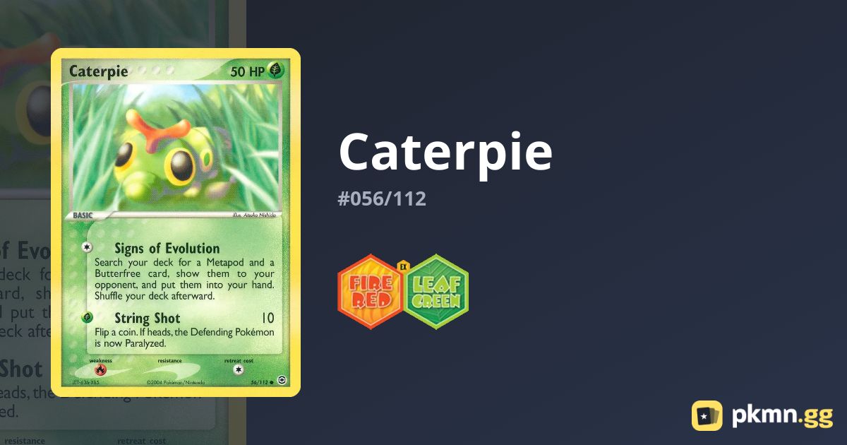 Caterpie #056/112 FireRed & LeafGreen | pkmn.gg