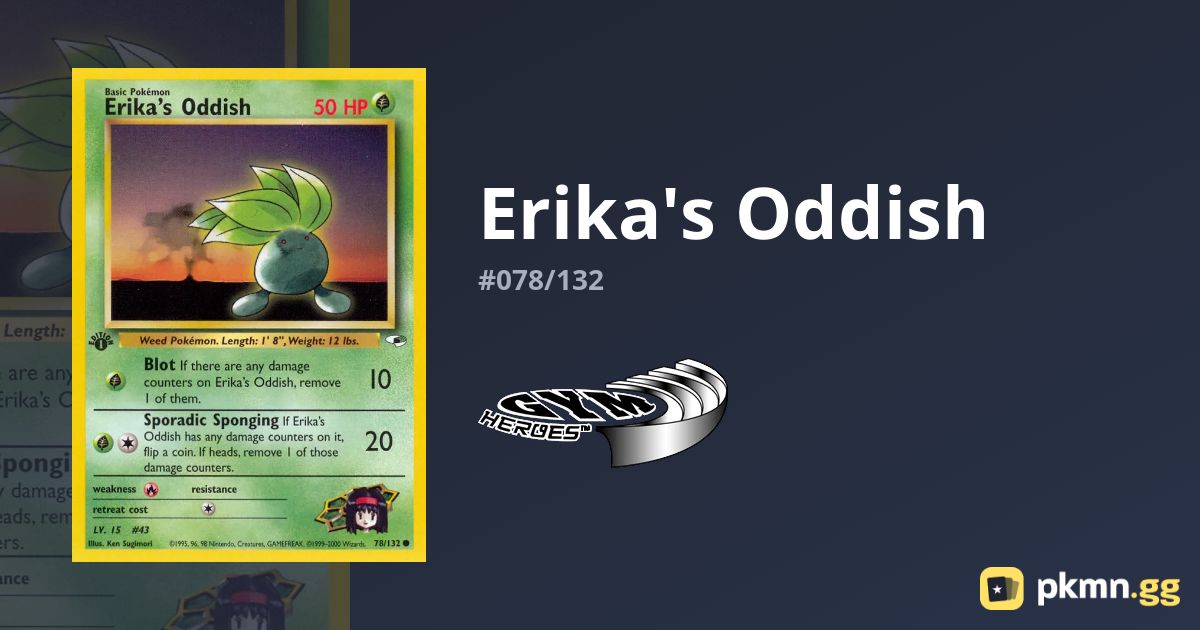Erika's Oddish #078/132 Gym Heroes | pkmn.gg
