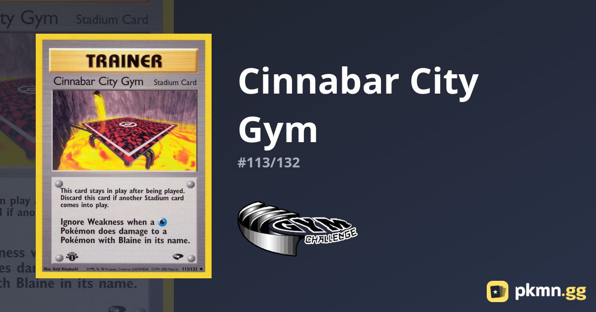 Cinnabar City Gym #113/132 Gym Challenge | pkmn.gg