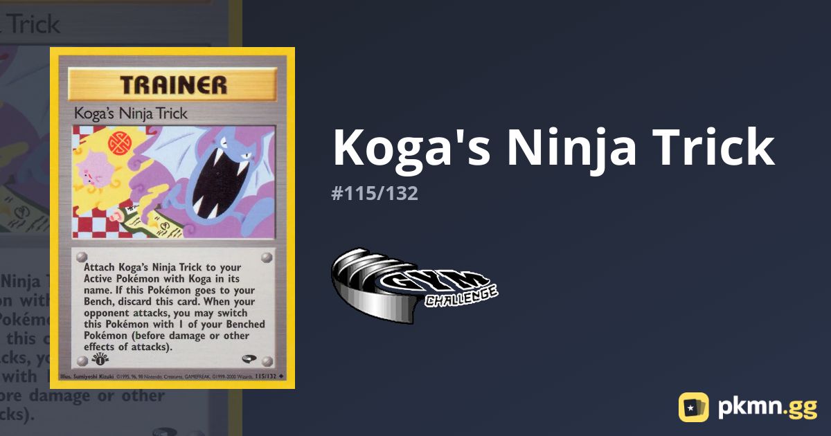 Koga's Ninja Trick #115/132 Gym Challenge | pkmn.gg