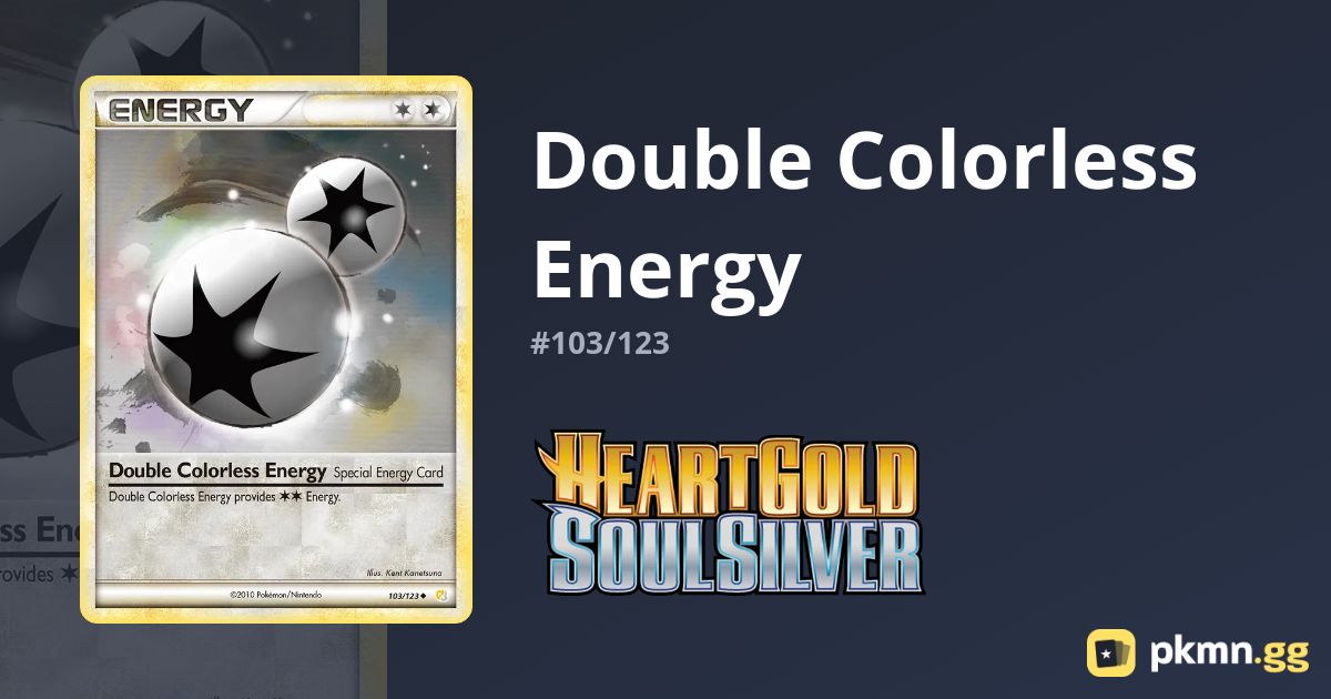 Double Colorless Energy #103/123 HeartGold & SoulSilver | pkmn.gg