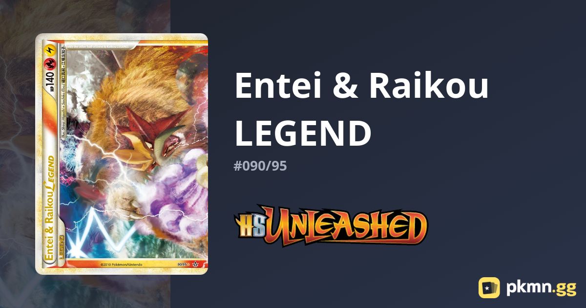 Entei & Raikou LEGEND #090/95 HS—Unleashed | pkmn.gg