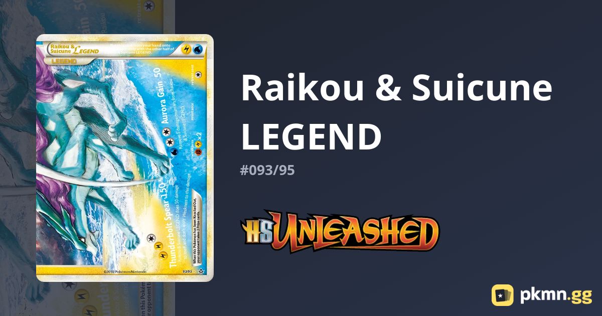 Raikou & Suicune LEGEND #093/95 HS—Unleashed | pkmn.gg