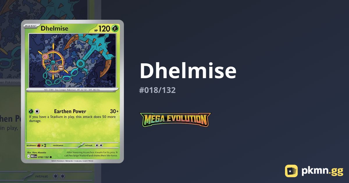 Dhelmise #018/132 Mega Evolution | pkmn.gg