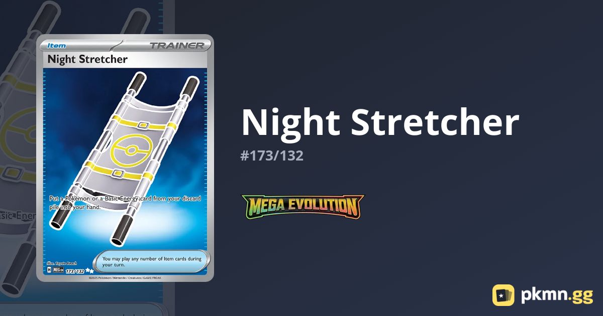 Night Stretcher #173/132 Mega Evolution | pkmn.gg