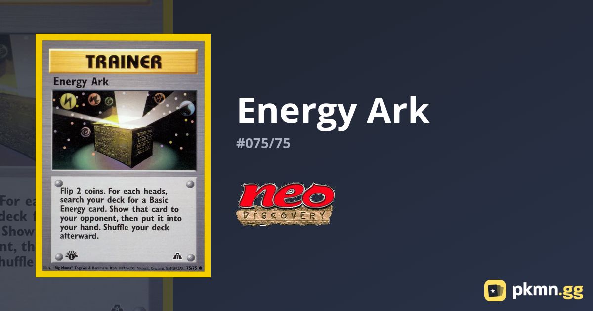 Energy Ark #075/75 Neo Discovery | pkmn.gg