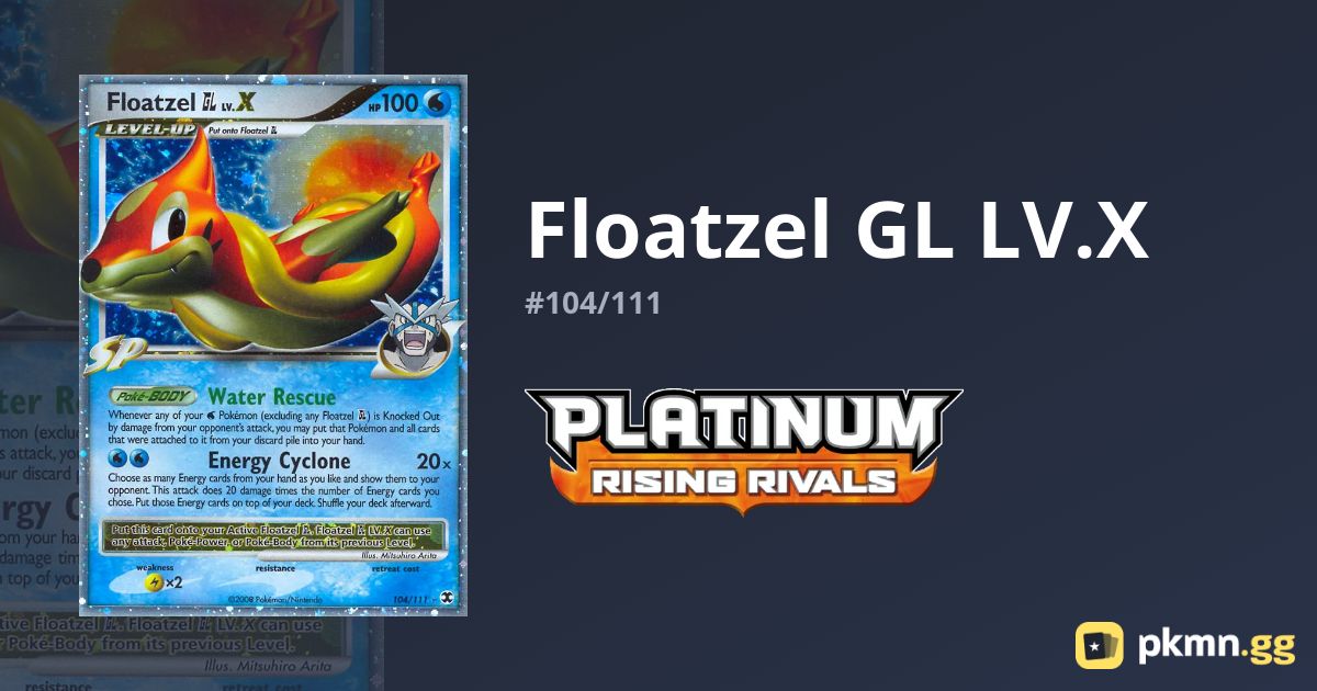 Floatzel GL LV.X #104/111 Rising Rivals | pkmn.gg