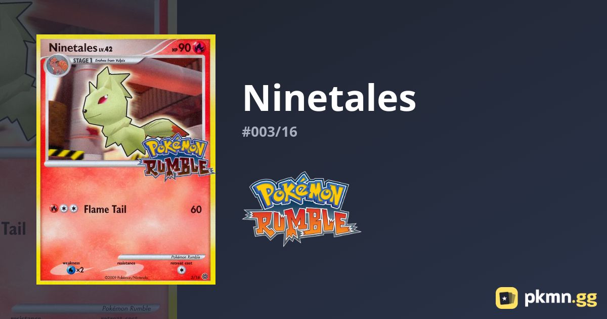 Ninetales #003/16 Pokémon Rumble | pkmn.gg