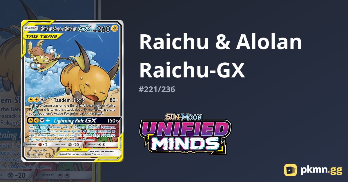 Raichu & Alolan Raichu-GX #221/236 Unified Minds | pkmn.gg