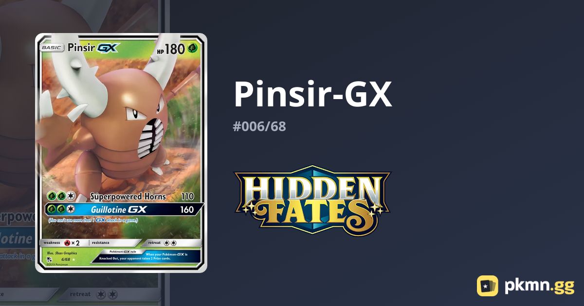 Pinsir-GX #006/68 Hidden Fates | pkmn.gg