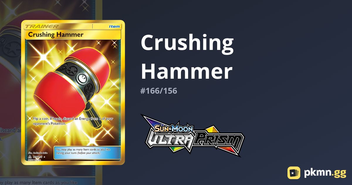 Crushing Hammer #166/156 Ultra Prism | pkmn.gg