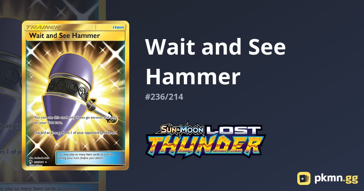Wait and See Hammer #236/214 Lost Thunder | pkmn.gg