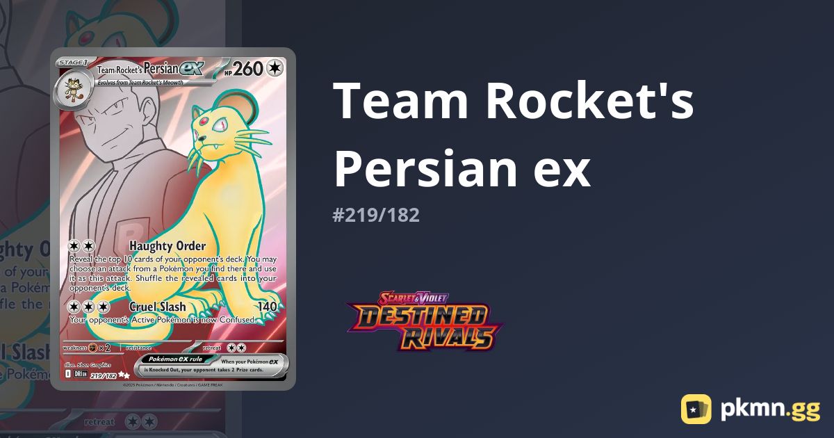 Team Rocket's Persian ex #219/182 Destined Rivals | pkmn.gg