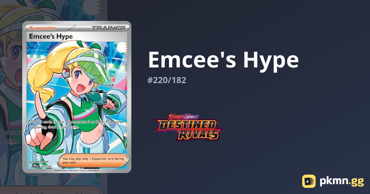 Emcee's Hype #220/182 Destined Rivals | pkmn.gg