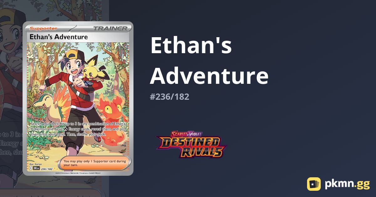 Ethan's Adventure #236/182 Destined Rivals | pkmn.gg