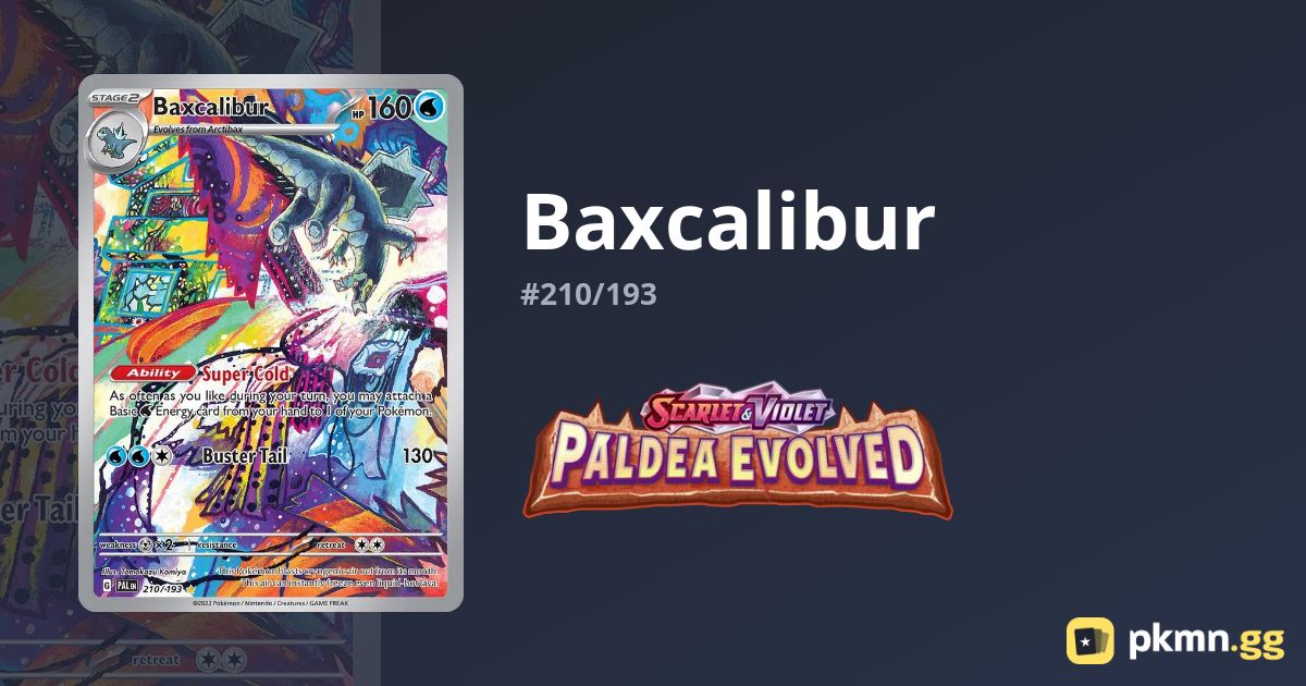 Baxcalibur #210/193 Paldea Evolved | pkmn.gg