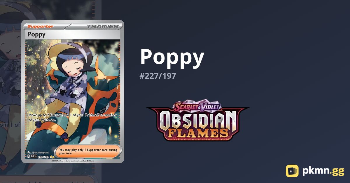 Poppy #227/197 Obsidian Flames | pkmn.gg