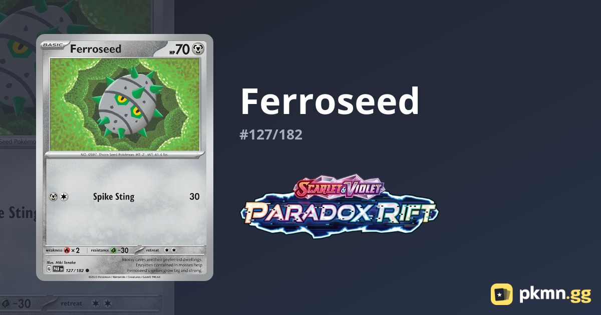 Ferroseed #127/182 Paradox Rift | pkmn.gg