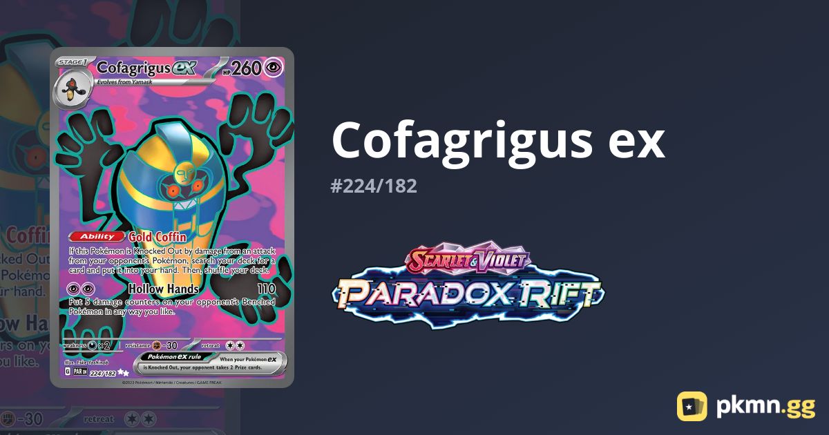 Cofagrigus ex #224/182 Paradox Rift | pkmn.gg