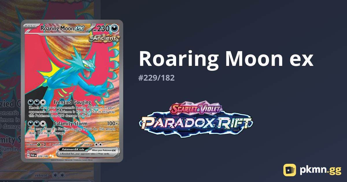 Roaring Moon ex #229/182 Paradox Rift | pkmn.gg