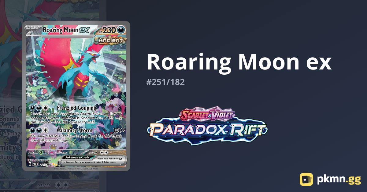 Roaring Moon ex #251/182 Paradox Rift | pkmn.gg