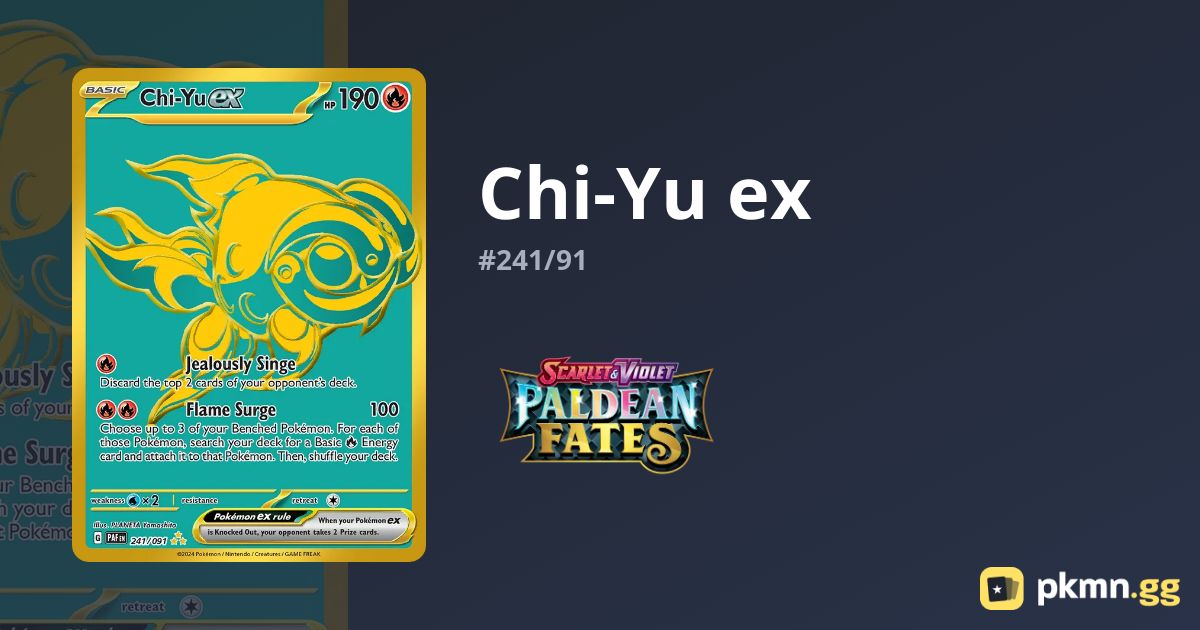 Chi-Yu ex #241/91 Paldean Fates | pkmn.gg