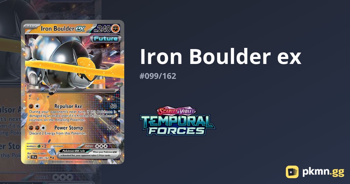 Iron Boulder ex #099/162 Temporal Forces | pkmn.gg