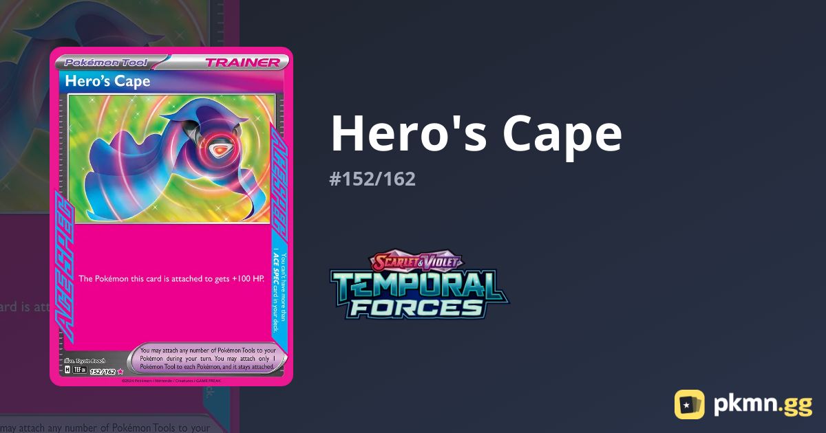 Hero's Cape #152/162 Temporal Forces | pkmn.gg