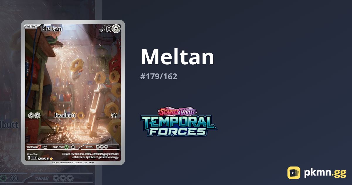 Meltan #179/162 Temporal Forces | pkmn.gg