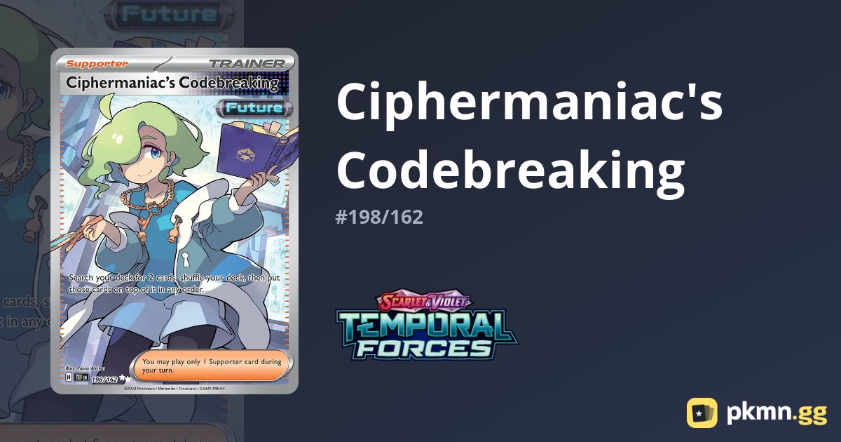 Ciphermaniac's Codebreaking #198/162 Temporal Forces | pkmn.gg