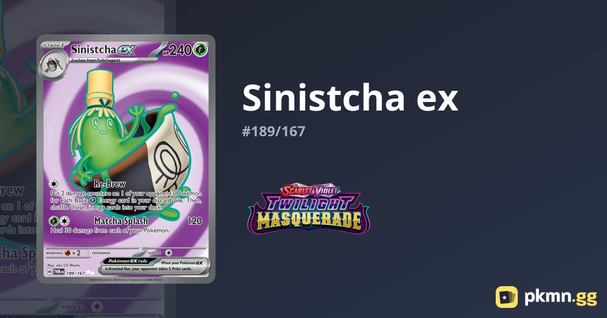 Sinistcha ex #189/167 Twilight Masquerade | pkmn.gg