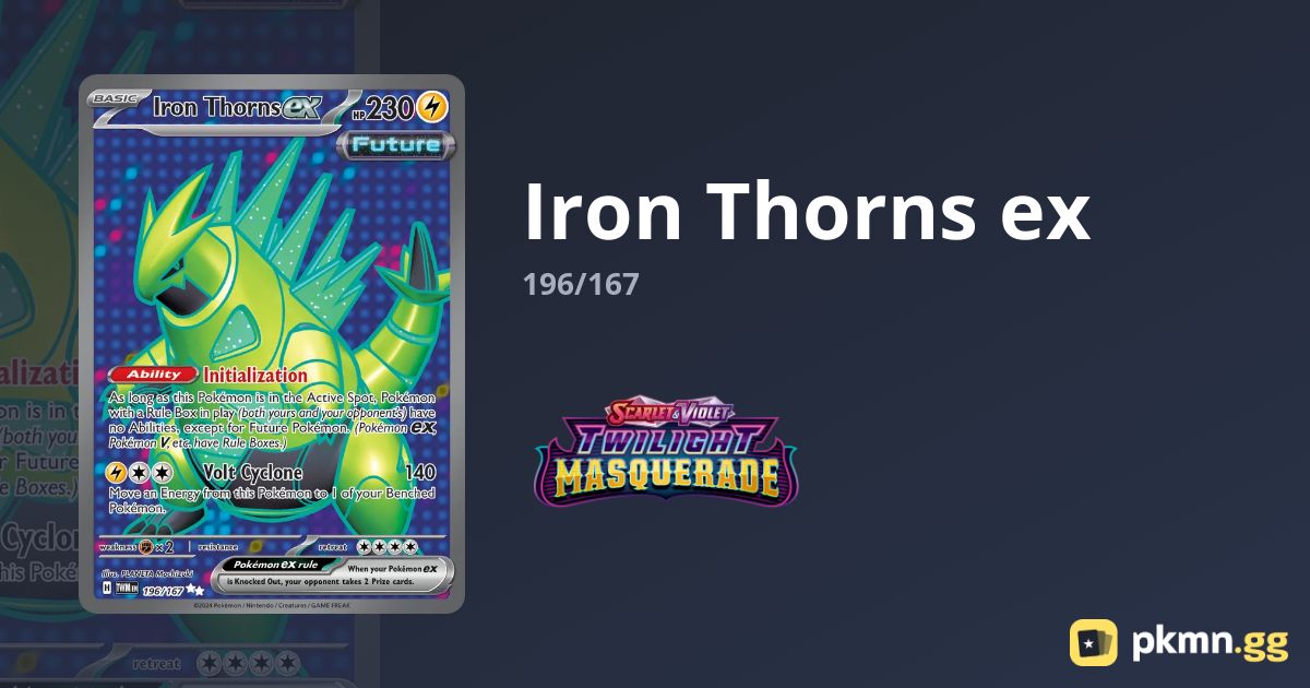 Iron Thorns ex #196/167 Twilight Masquerade | pkmn.gg