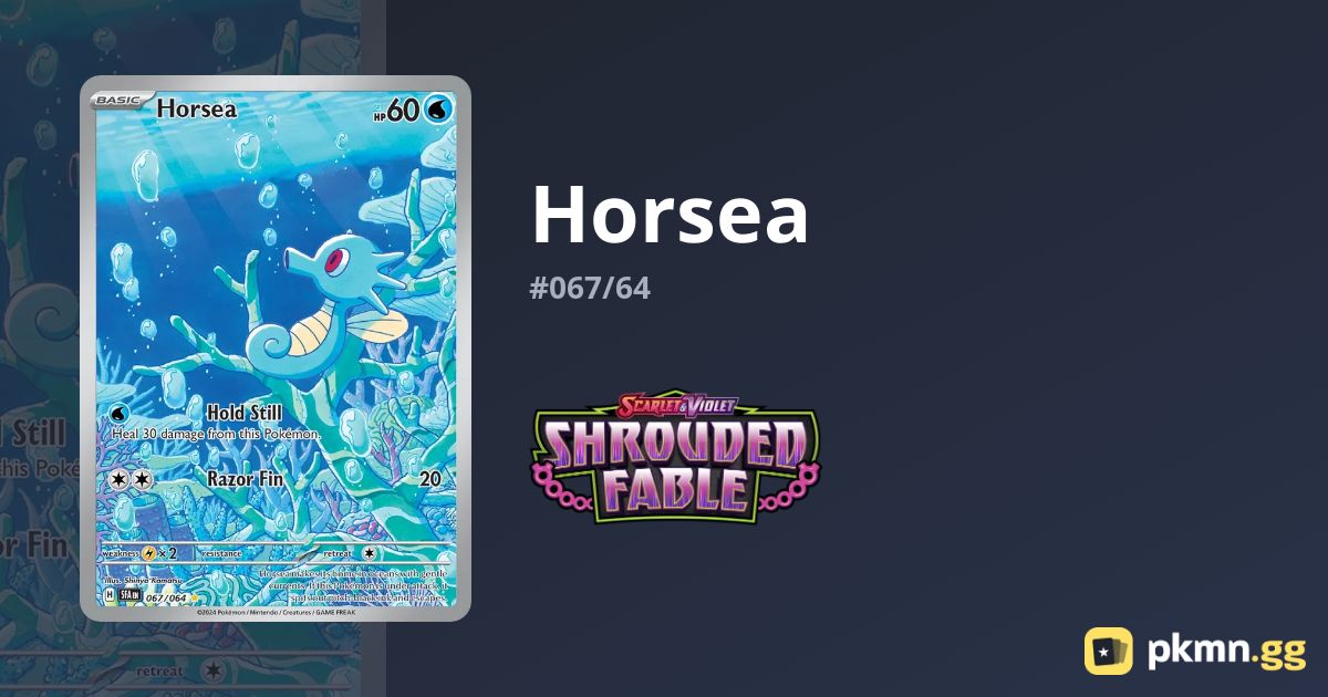 Horsea #067/64 Shrouded Fable | pkmn.gg