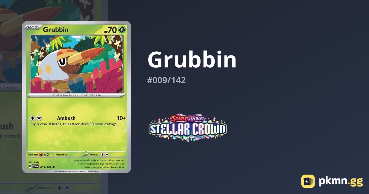Grubbin #009/142 Stellar Crown | pkmn.gg