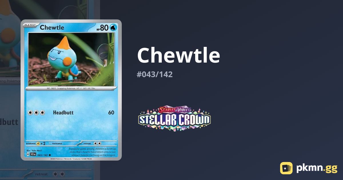 Chewtle #043/142 Stellar Crown | pkmn.gg