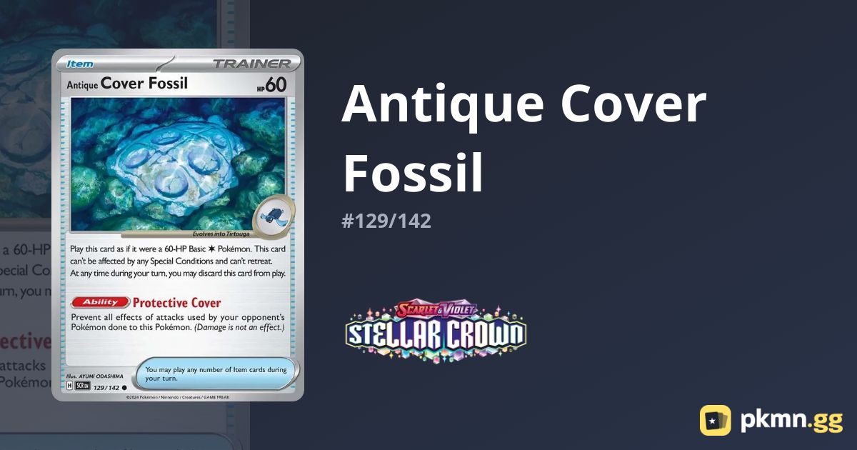 Antique Cover Fossil #129/142 Stellar Crown | pkmn.gg
